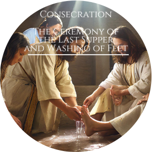 FI-Consecration–The-Ceremony-of-the-Last-Supper-and-Washing-of-Feet | FBCL